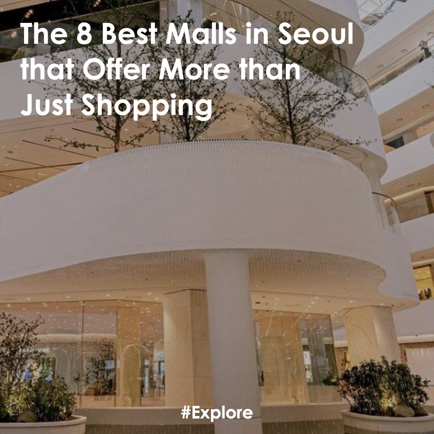 The 8 Best Malls in Seoul that Offer More than Just Shopping